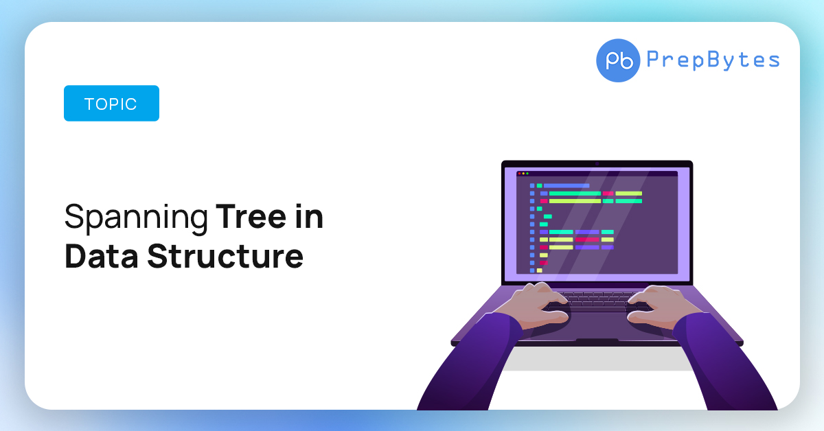Spanning Tree in Data Structure Spanning Tree in Data Structure
